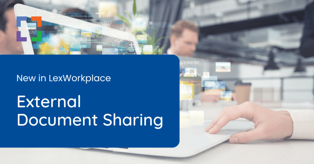 New in LexWorkplace: External Sharing