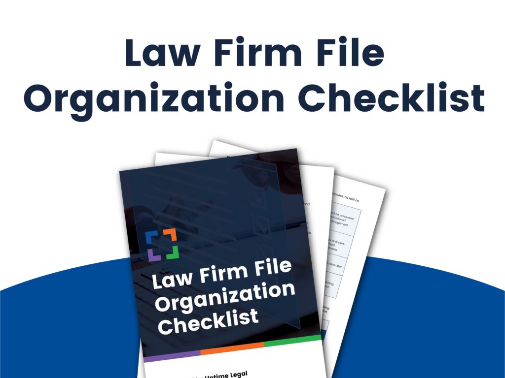 How to Organize Your Legal Files | A Guide for Law Firms