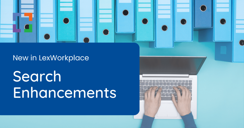 New in LexWorkplace: Search Enhancements