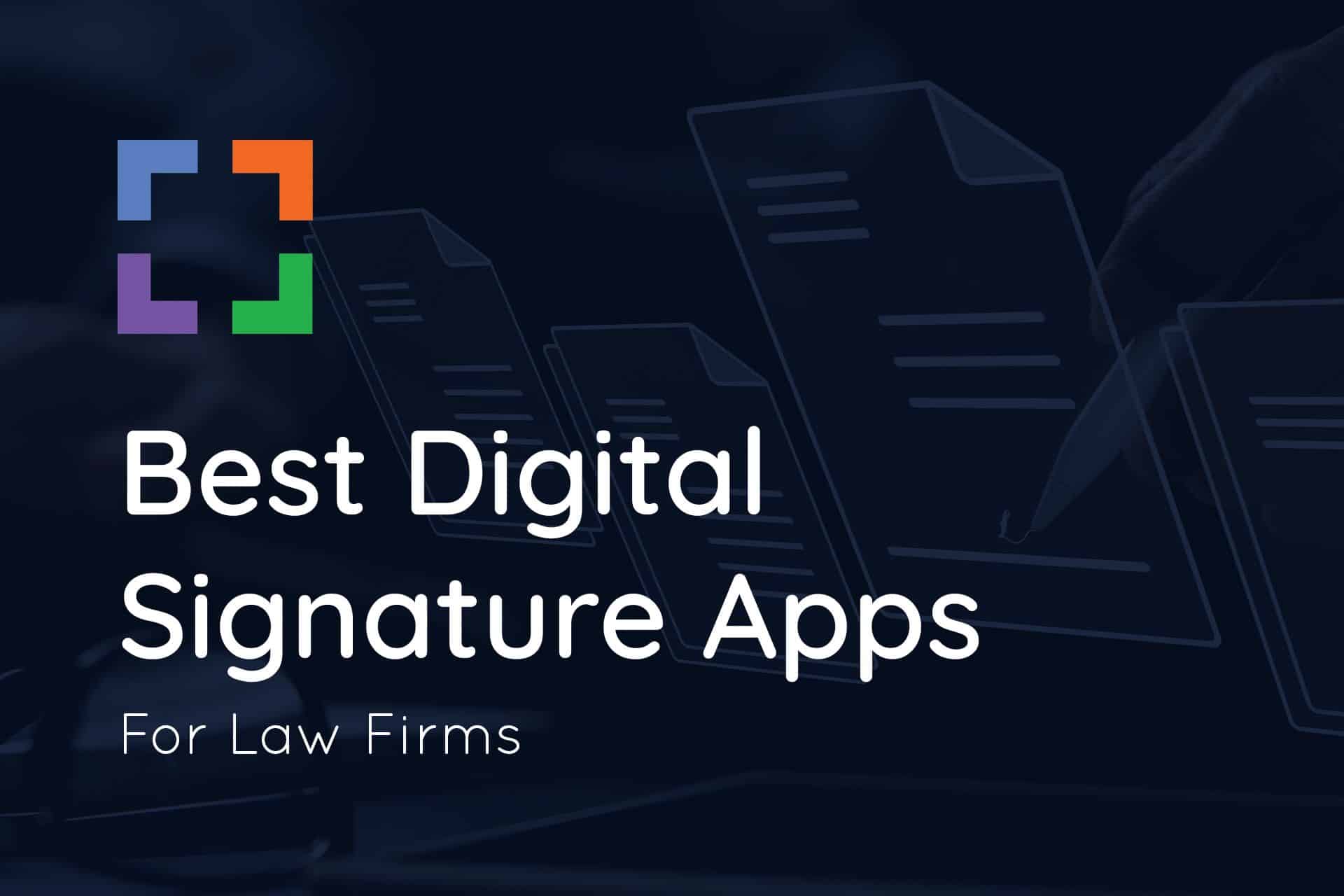 Best Digital Signature Apps for Law Firms | LexWorkplace