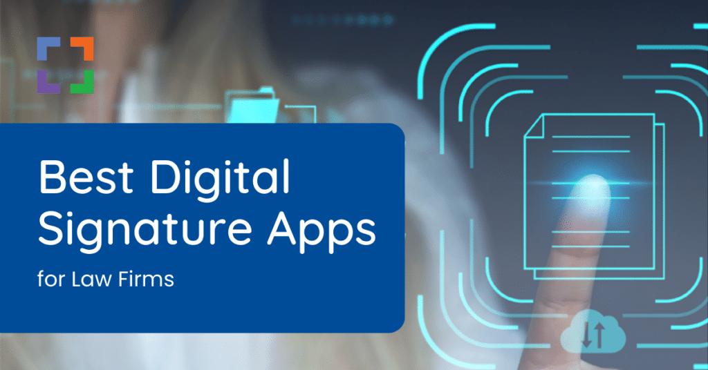 Best Digital Signature Apps for Law Firms | LexWorkplace