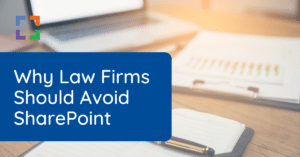 SharePoint for Law Firms - Benefits, Setup and Alternatives