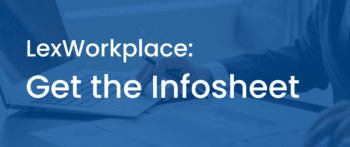 Get Infosheet | LexWorkplace