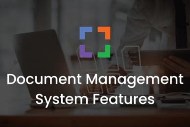 Features of a Legal Document Management System | LexWorkplace