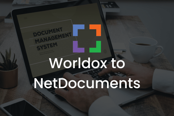 Should You Migrate from Worldox to NetDocuments? | LexWorkplace