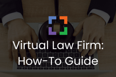 Virtual Law Firm: A Complete How-To Guide | LexWorkplace