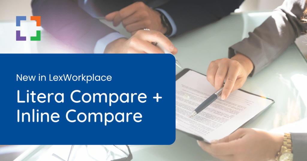 New in LexWorkplace: Litera Compare Integration + Inline Document Compare